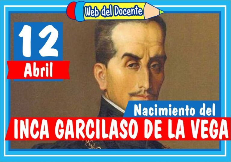 12 de Abril ≫ Nacimiento del Inca Garcilaso de La Vega