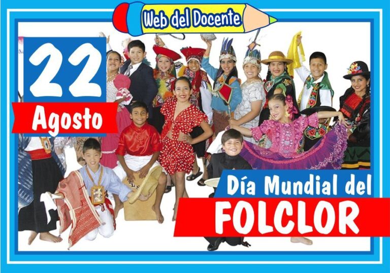 22 de Agosto ≫ Día Mundial del Folclor – Web del Docente