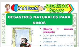 Desastres Naturales para Niños para Segundo Grado de Primaria